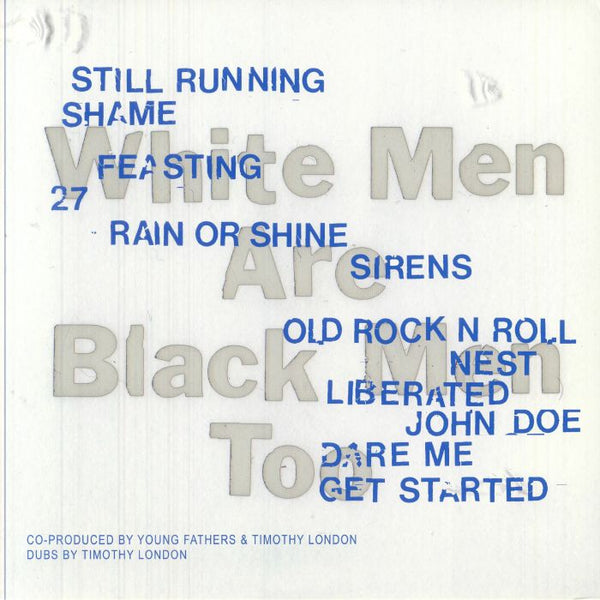 Young Fathers - White Men Are Black Men Too (10th Anniversary Edition ...